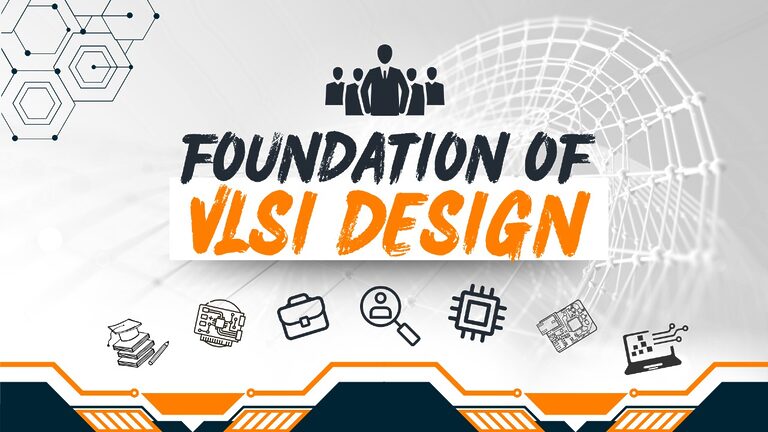 Foundation of VLSI Design – VLSI EXPERT